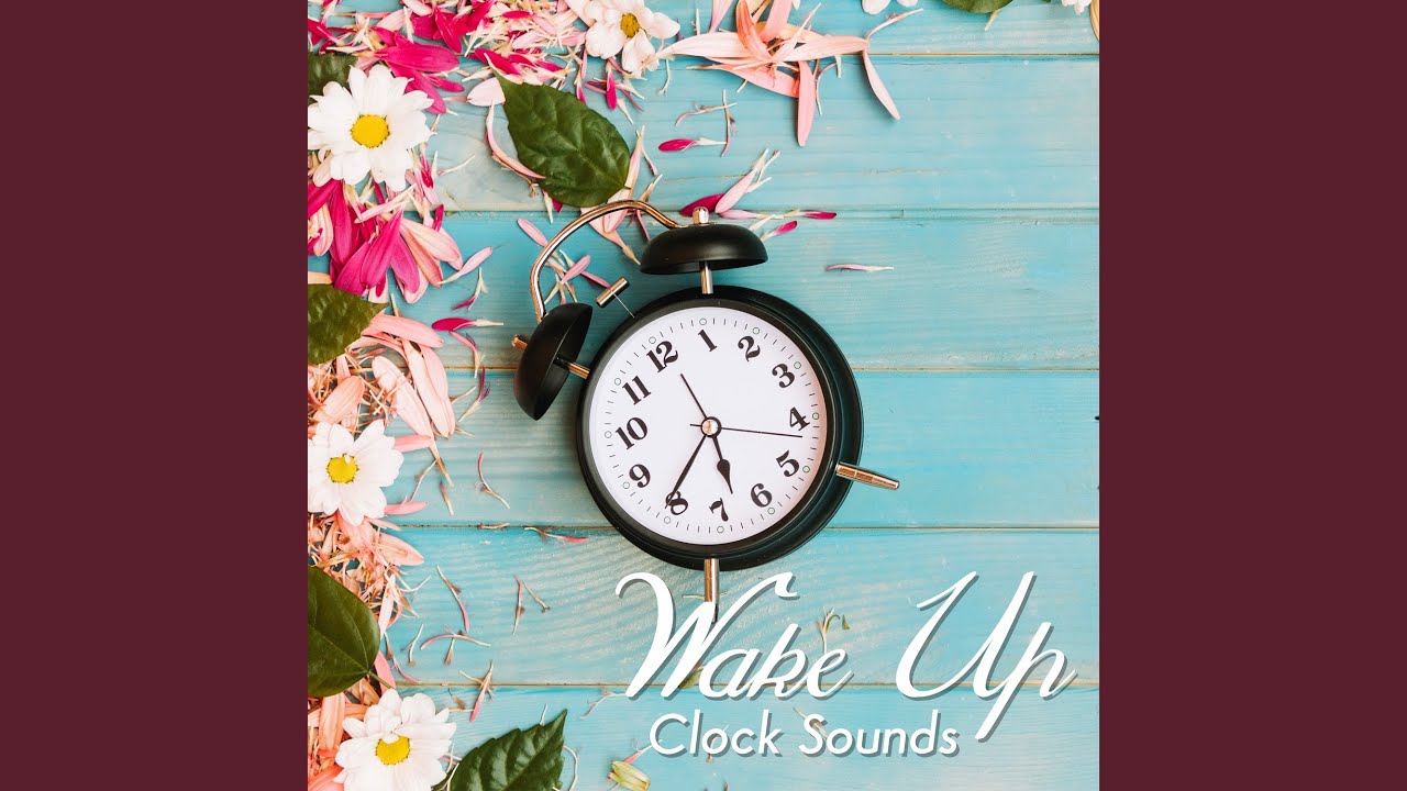 Wake Up Clock Sounds - YouTube