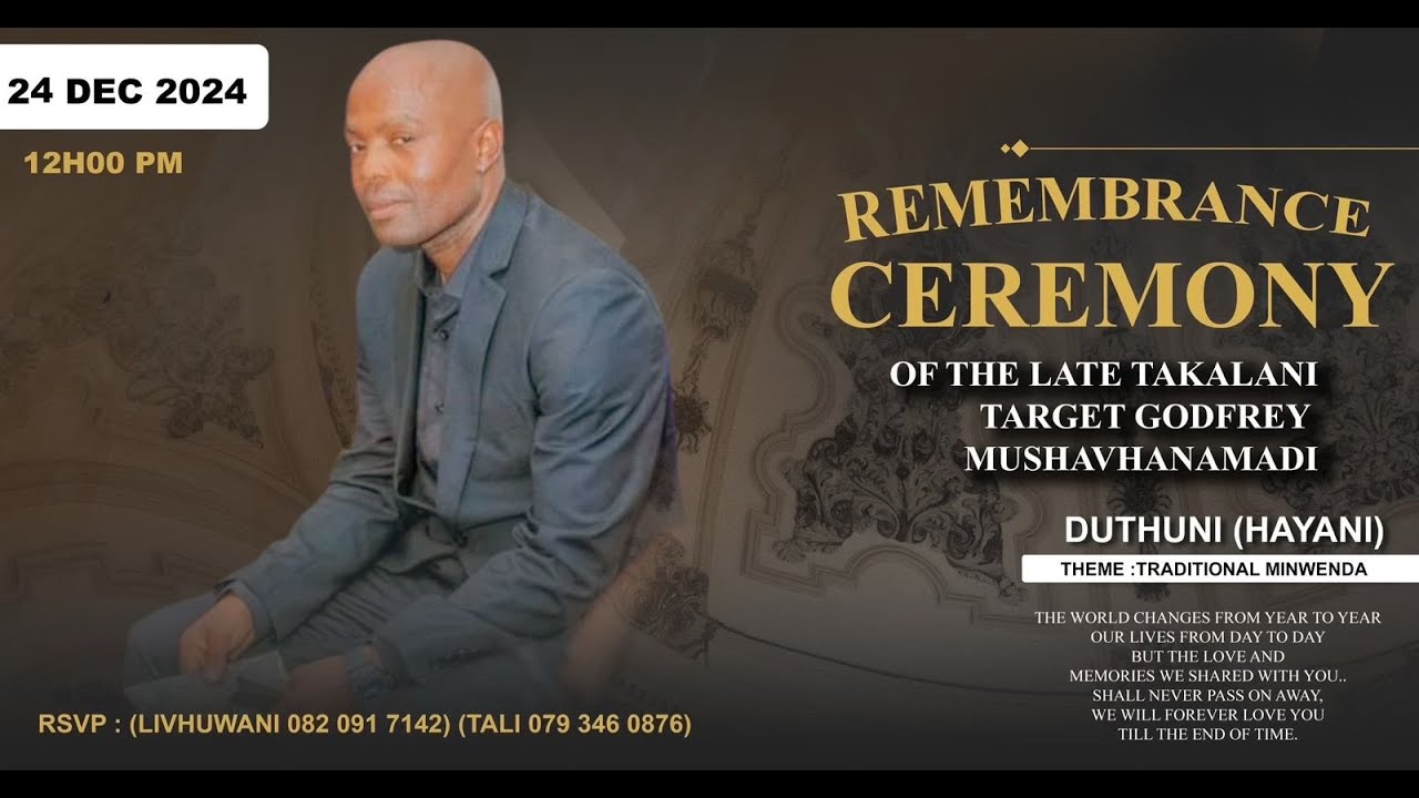 REMEMBERANCE CEREMONY OF THE LATE TAKALANI TARGET GODFREY ...