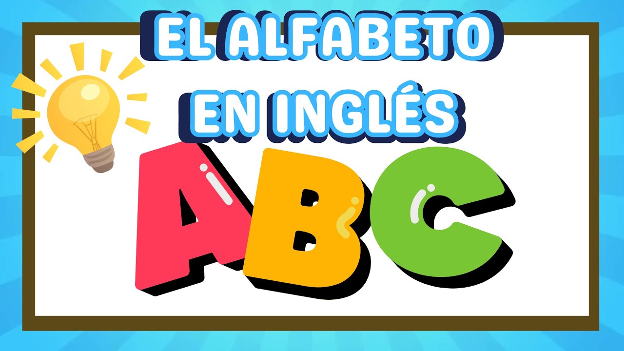 "Aprende el Alfabeto en Inglés: ABC para Principiantes" - YouTube