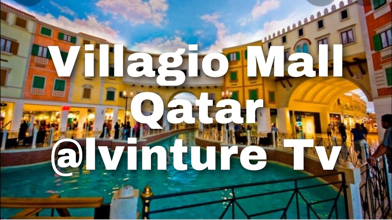 Welcome to Villagio Mall qatar part 1 by: @lvinture TV - YouTube