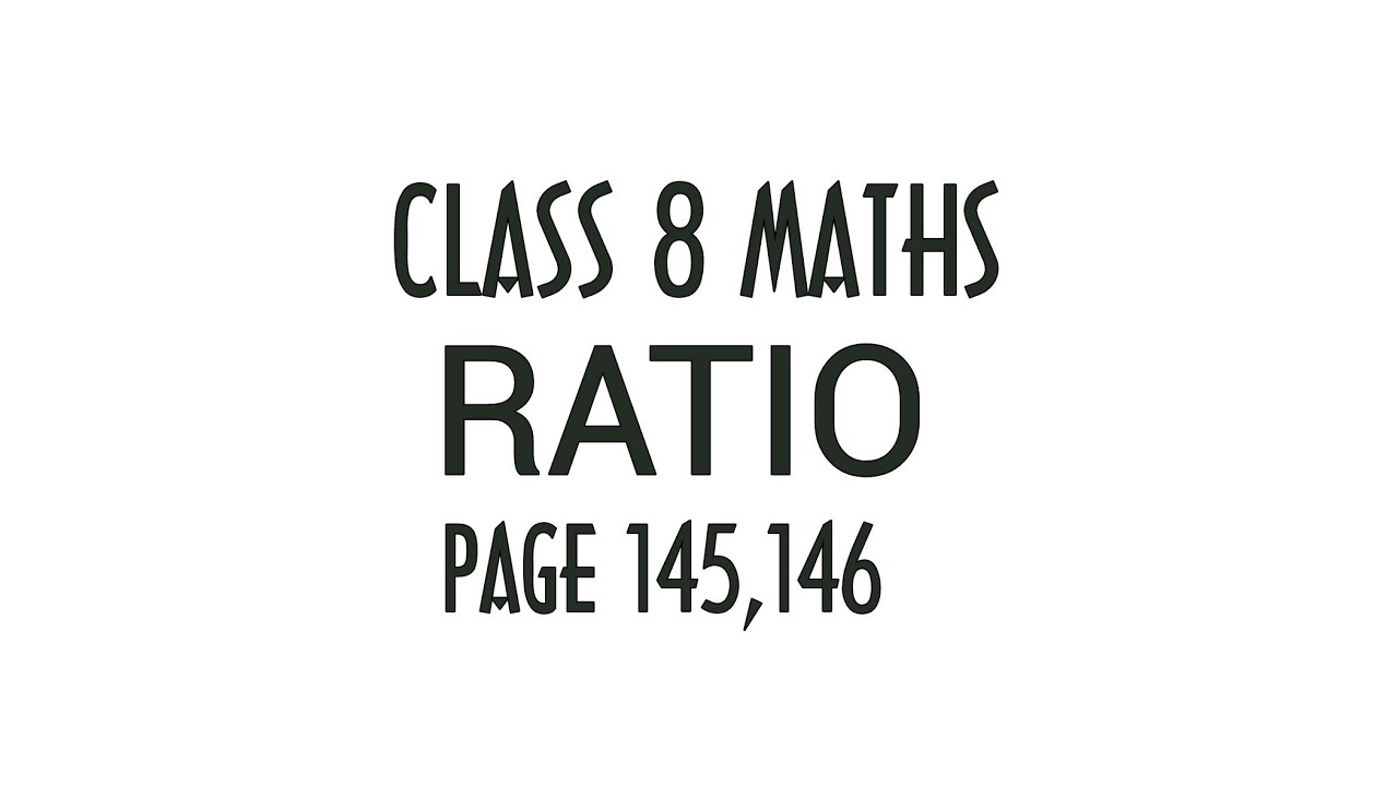 CLASS 8 MATHS | RATIO | PAGE 145, 146 | CHAPTER 7 | ENGLISH MEDIUM ...
