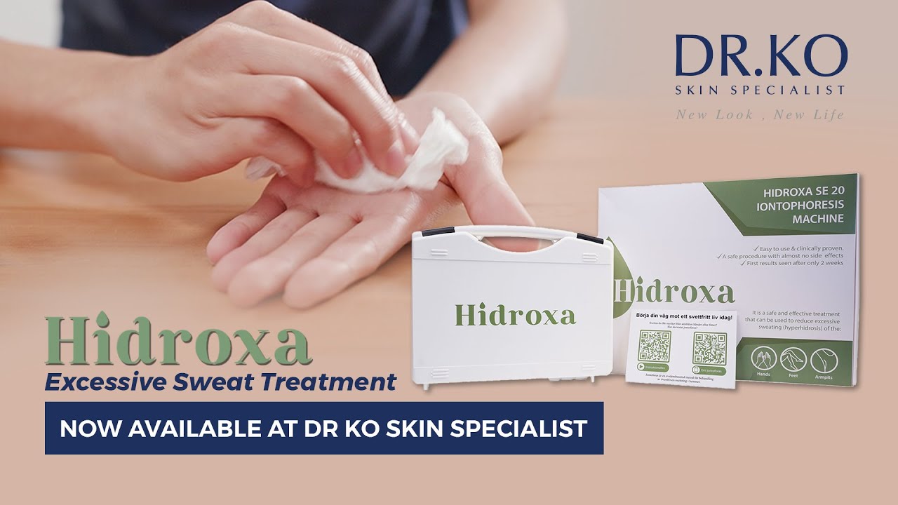 Hidroxa Machine To Treat Excessive Sweat Is Now Available At Dr KO Skin ...