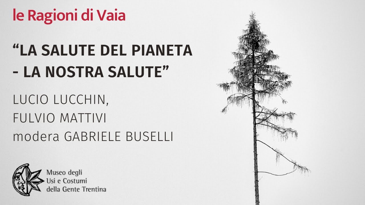"LA SALUTE DEL PIANETA - LA NOSTRA SALUTE" con Lucio Lucchin e Fulvio ...
