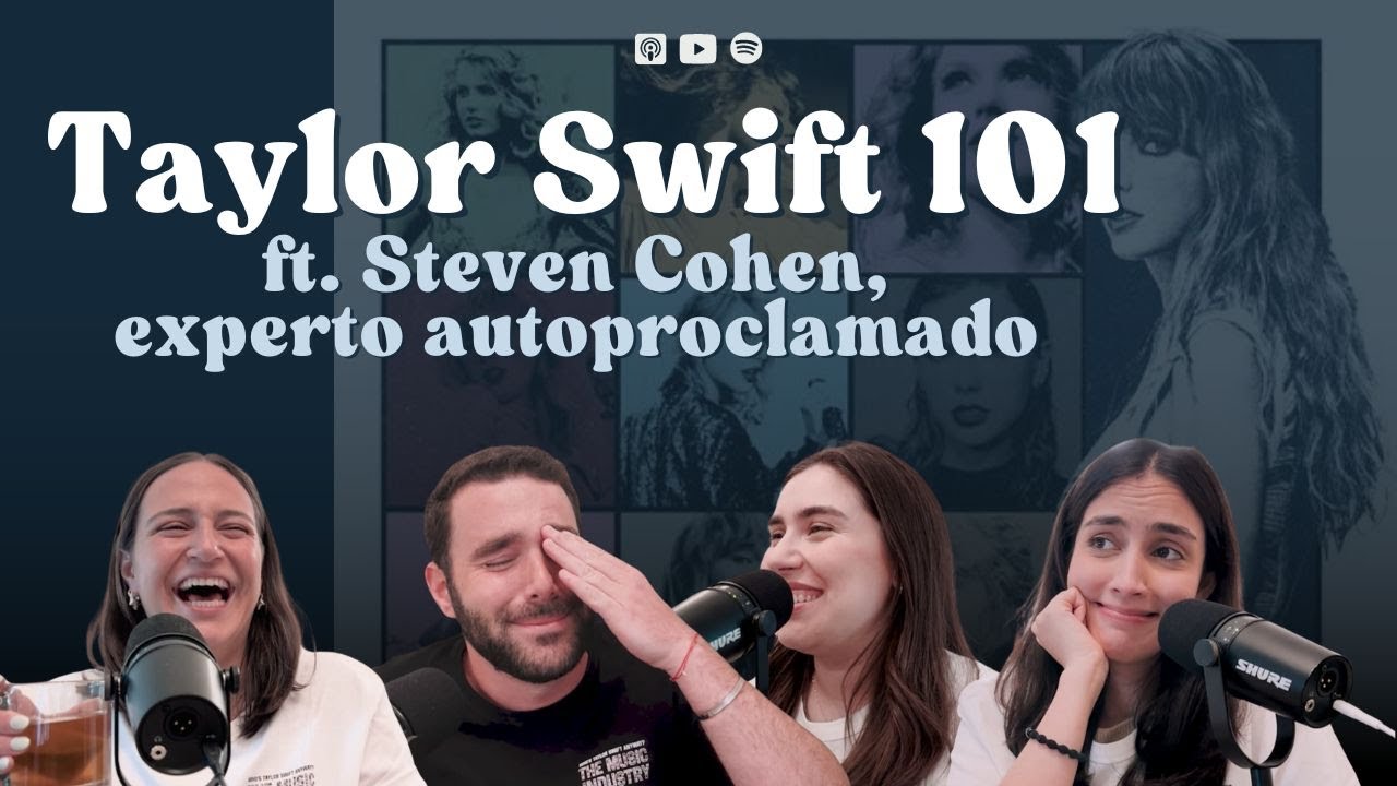 Ep. 136: Taylor Swift para dummies ft. Steven Cohen - YouTube