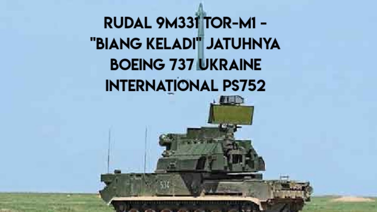 Rudal 9M331 Tor-M1, Biang Keladi Jatuhnya Boeing 737-800 Ukraine ...
