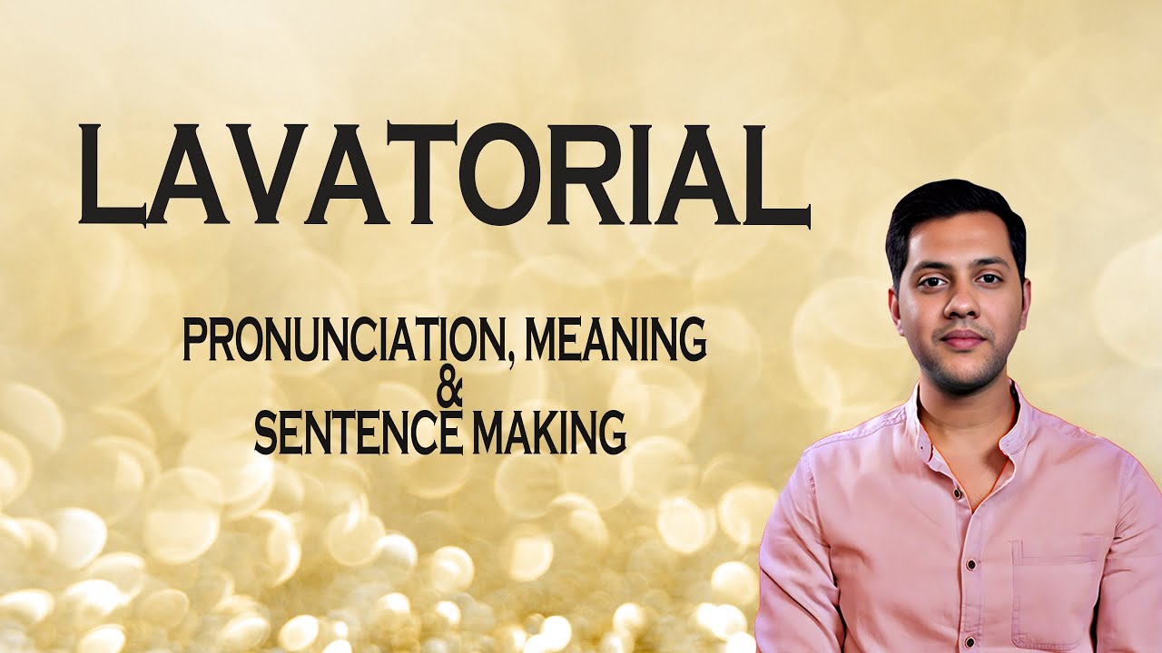 LAVATORIAL - Meaning_&_Pronunciation_Word_World_Audio_Video_Dictionary ...
