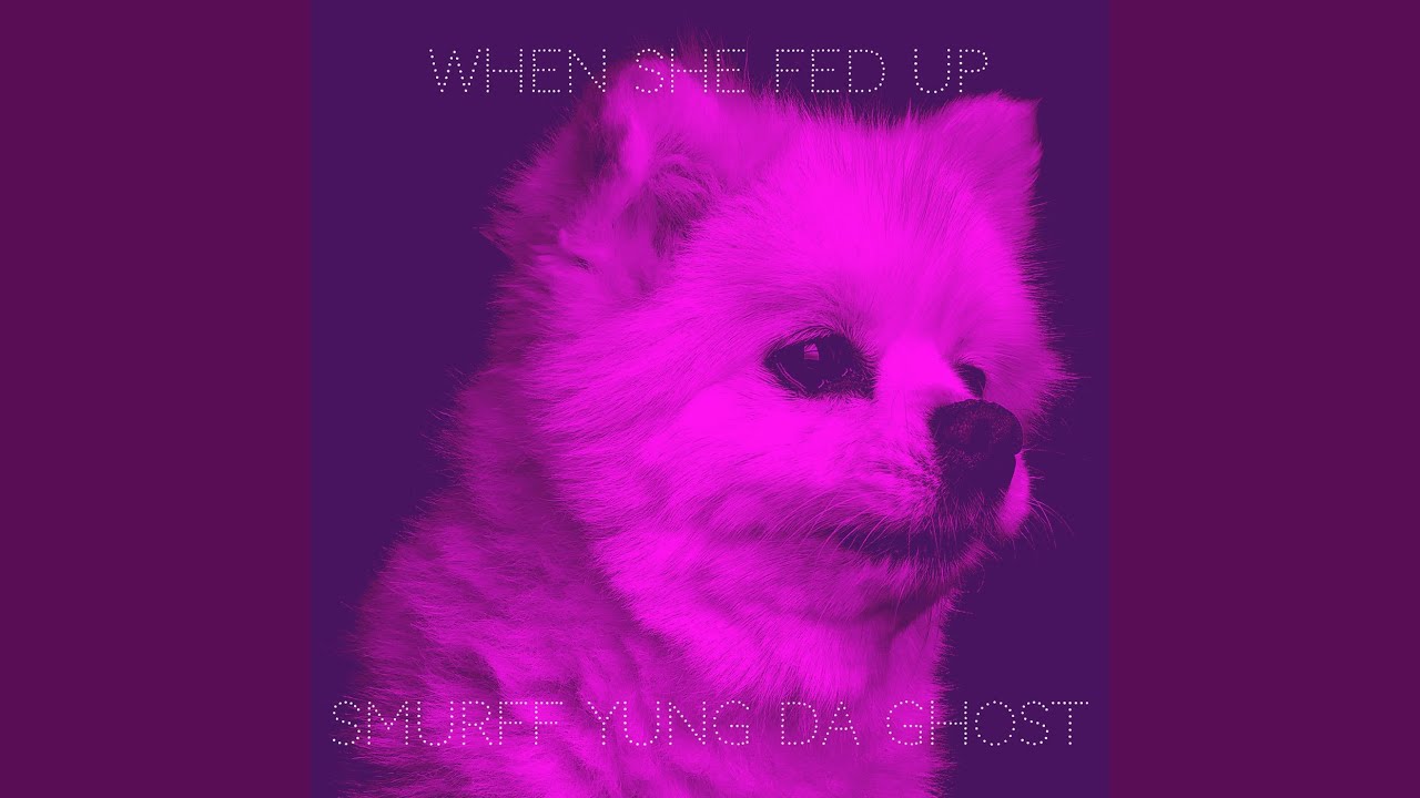 When She Fed Up - YouTube
