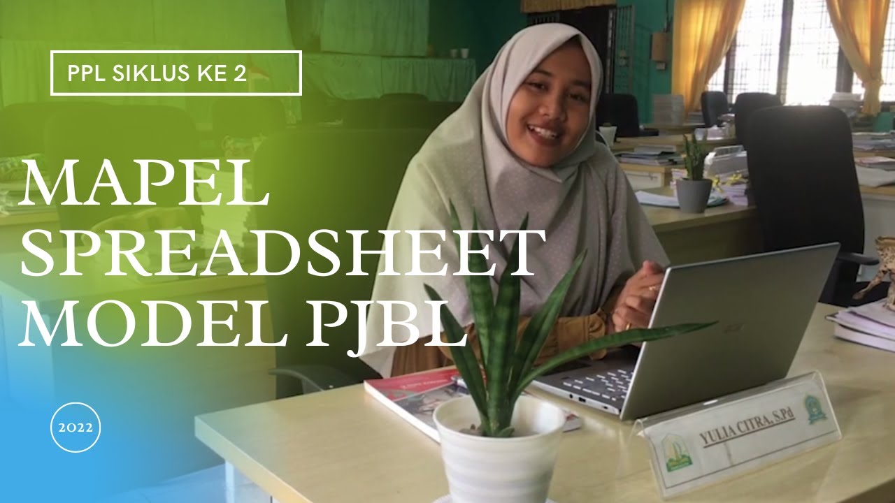 PPL SIKLUS 2 Pertemuan 1 MAPEL SPREADSHEET MODEL PJBL - YouTube