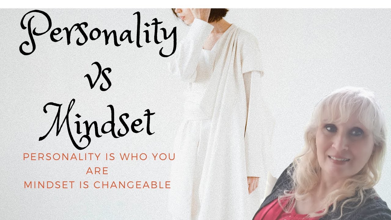 Personality vs Mindset - YouTube
