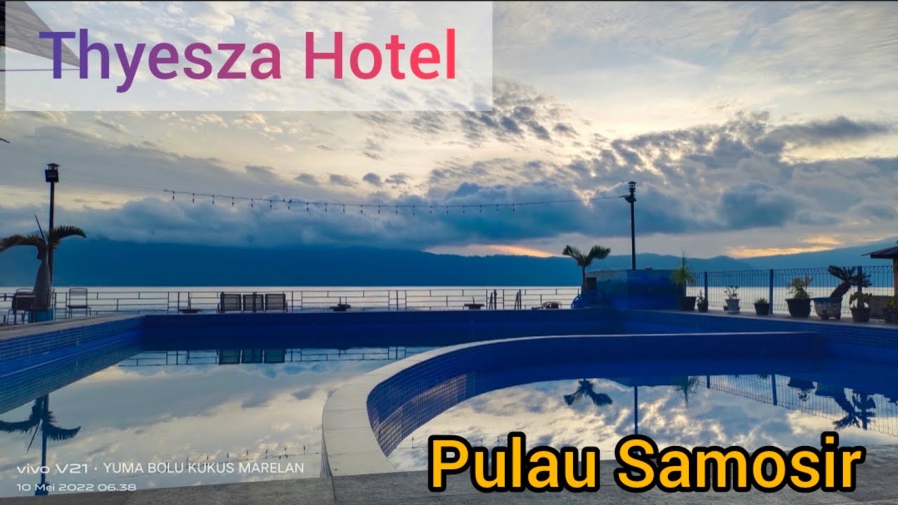 HOTEL THYESZA SAMOSIR || BERLIBUR DI PULAU SAMOSIR , DANAU TOBA. - YouTube
