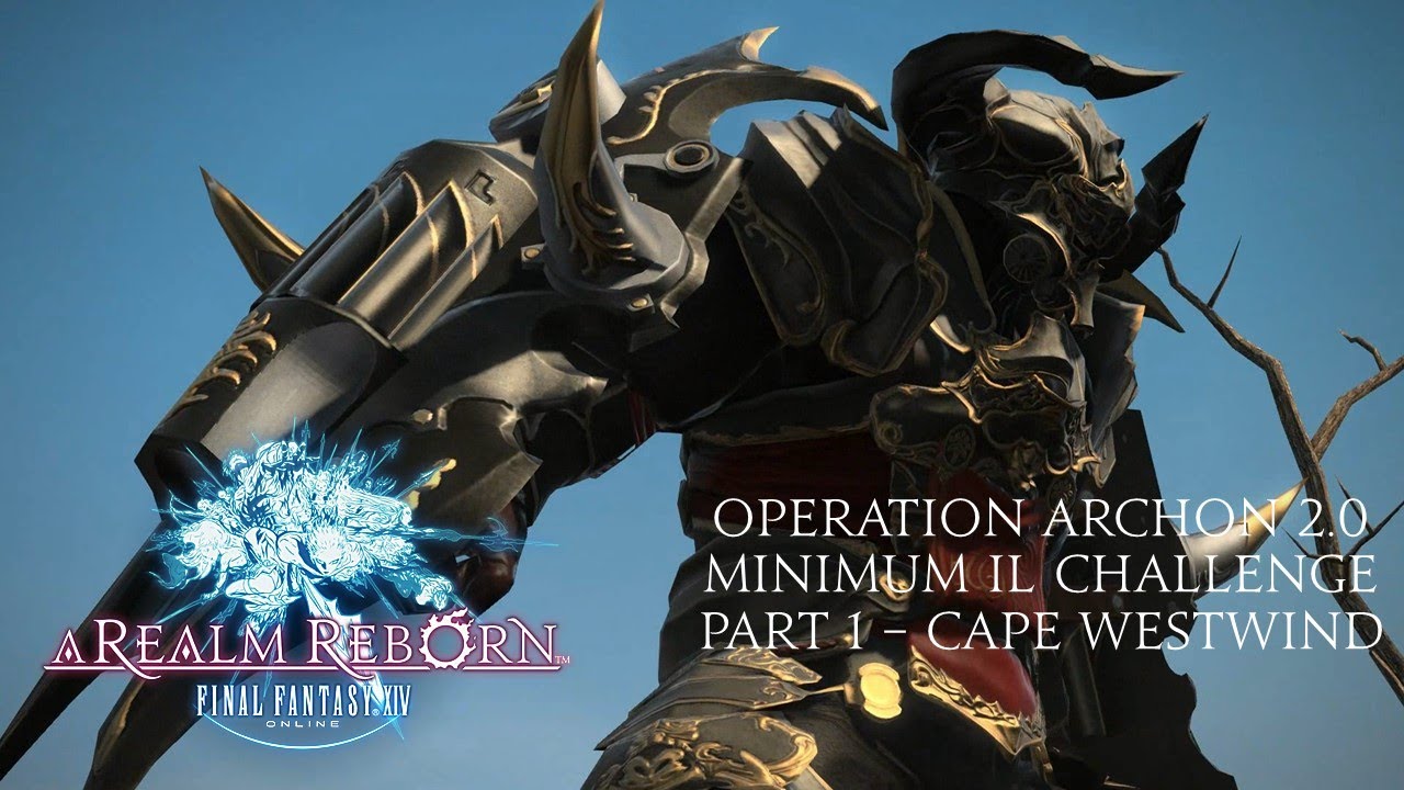 Final Fantasy XIV: A Realm Reborn Operation Archon Minimum IL Challenge ...