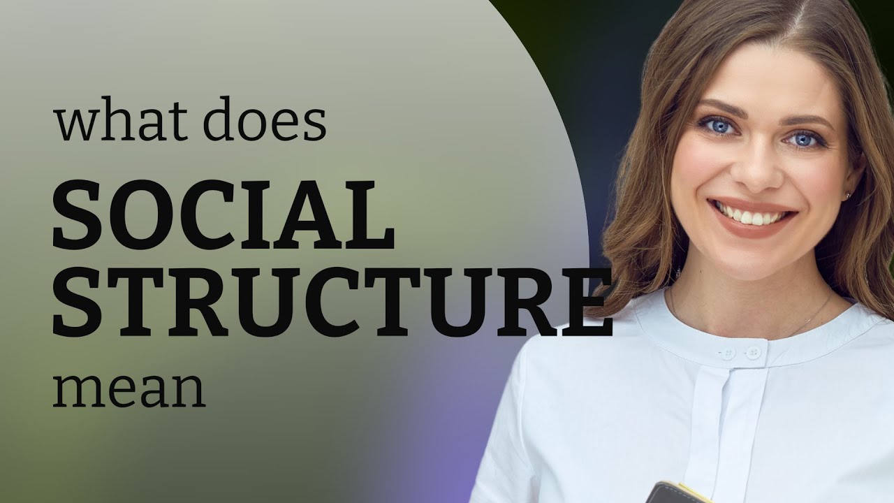Social Structure Definition Of SOCIAL STRUCTURE YouTube social-structure-definition-of-social-structure-youtube