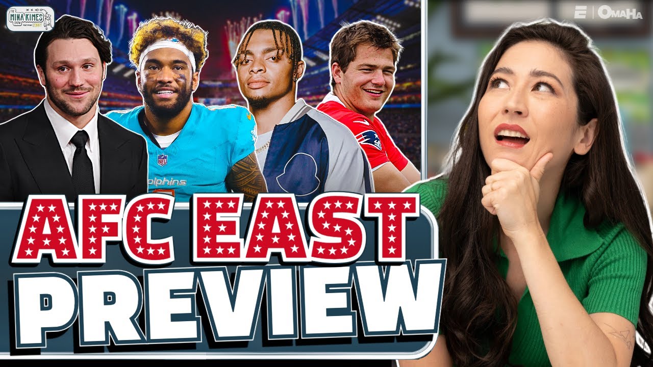 AFC East Preview + Rankings! | The Mina Kimes Show featuring Lenny ...
