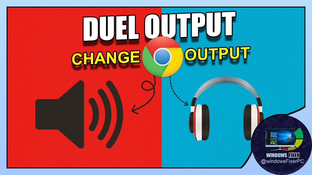 🔊 Change Chrome Audio Output - Hear Different Sounds at Once 🗣 - YouTube