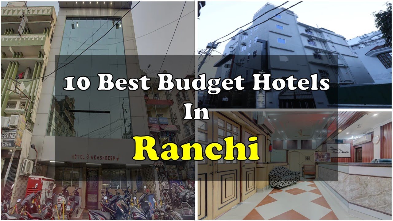 10 Best Budget Hotels In Ranchi Near Railway Station | रांची में सस्ते ...