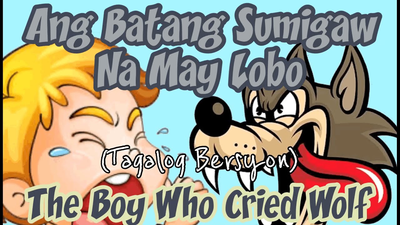 Ang Batang Sumigaw Na May Lobo (Tagalog Bersyon) The Boy Who Cried Wolf ...