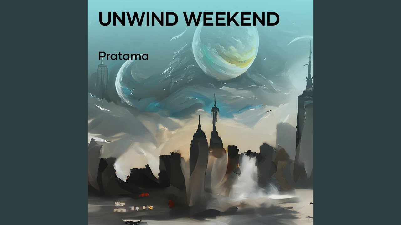 Unwind Weekend - YouTube
