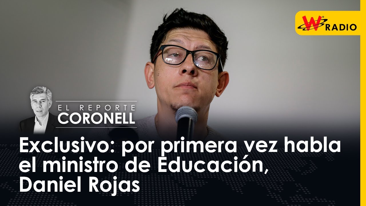 Exclusivo: por primera vez habla el ministro de Educación, Daniel Rojas - YouTube