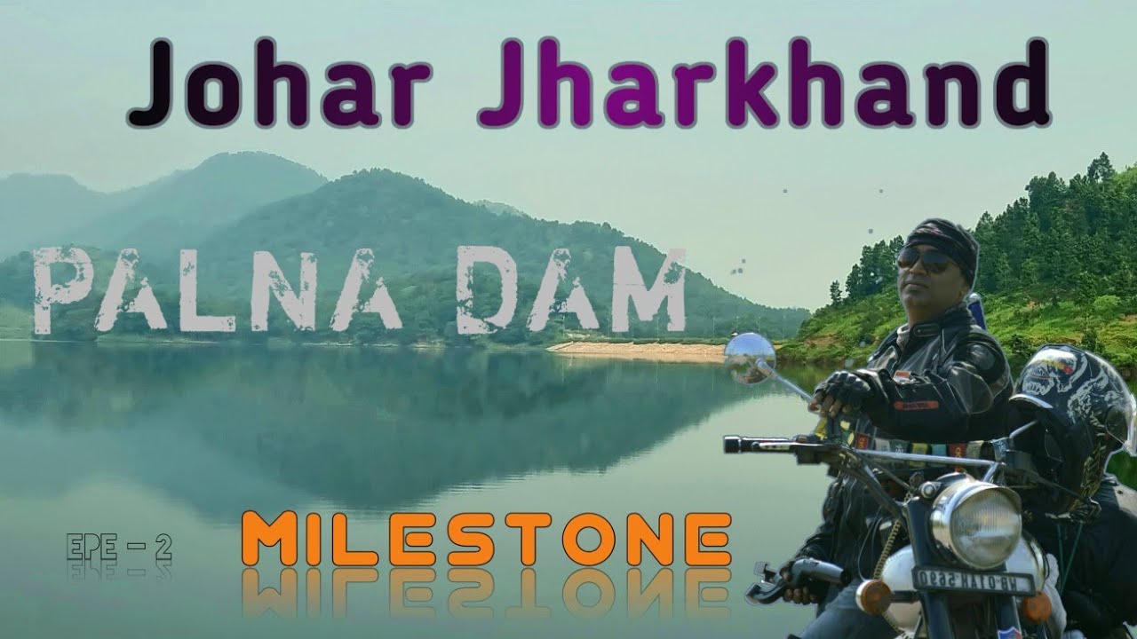Palna Dam || Johar Jharkhand || Milestone || Jamshedpur || 2021 - YouTube