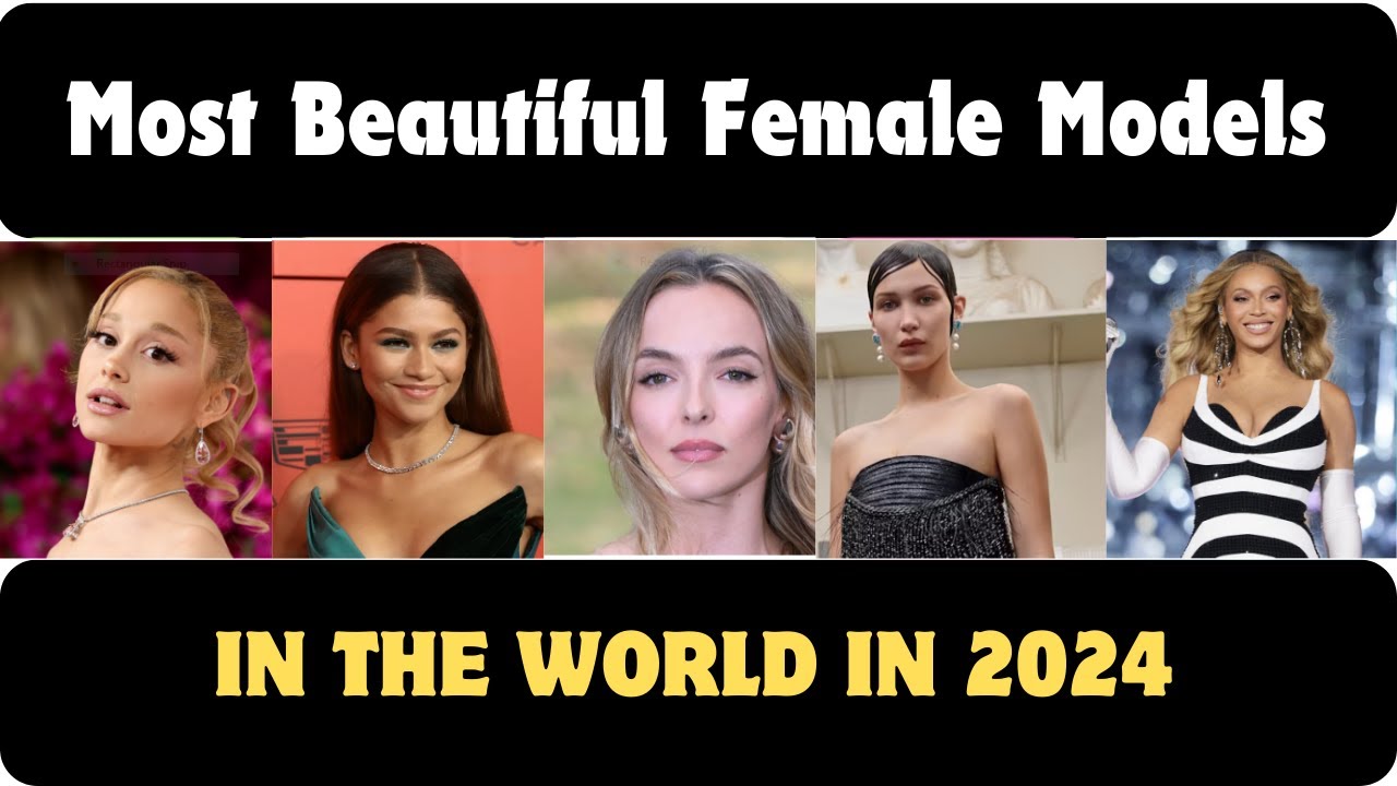 Most Beautiful Female Models in the world in 2024 - YouTube