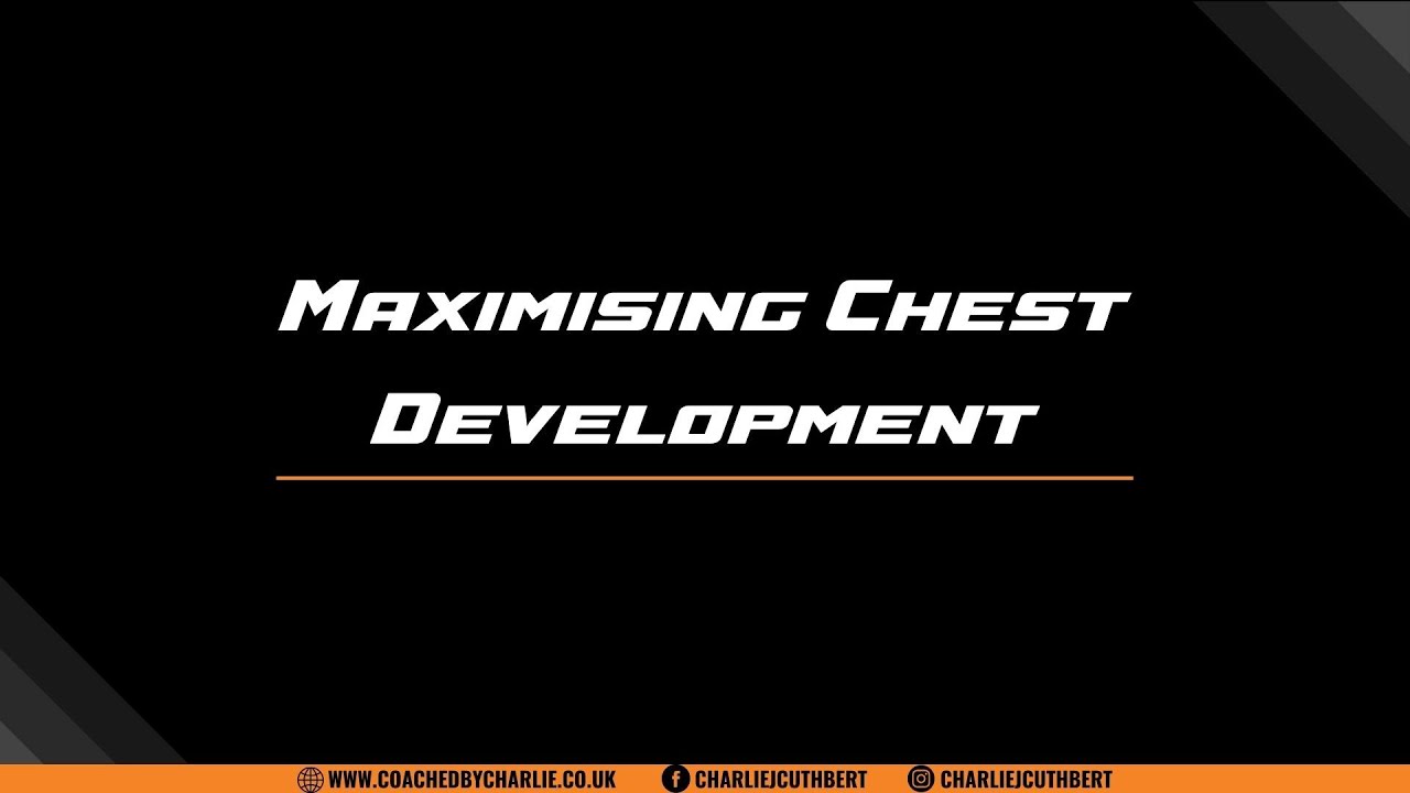 Maximising Chest Development - CBC Education Section - YouTube