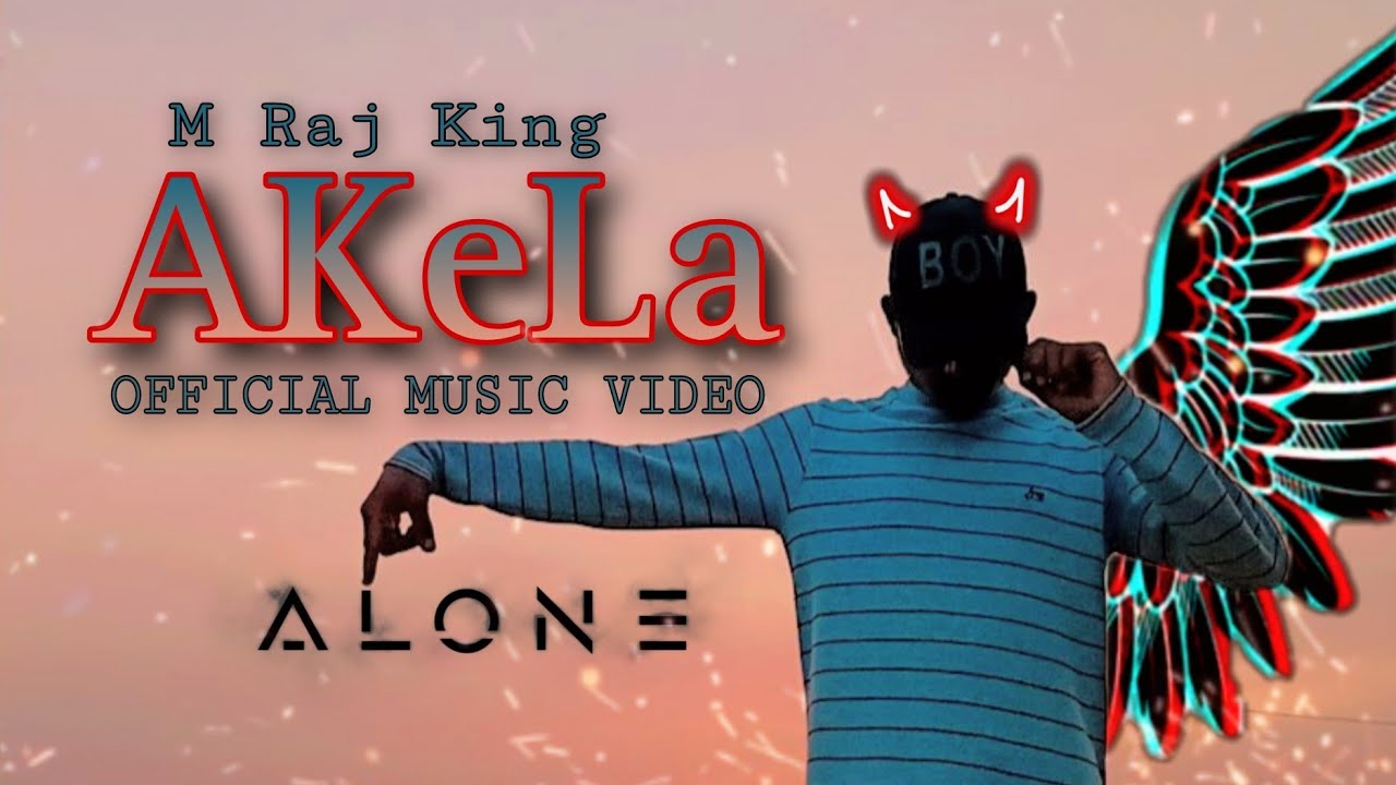 Akela - M Raj King | Official Music Video | - YouTube