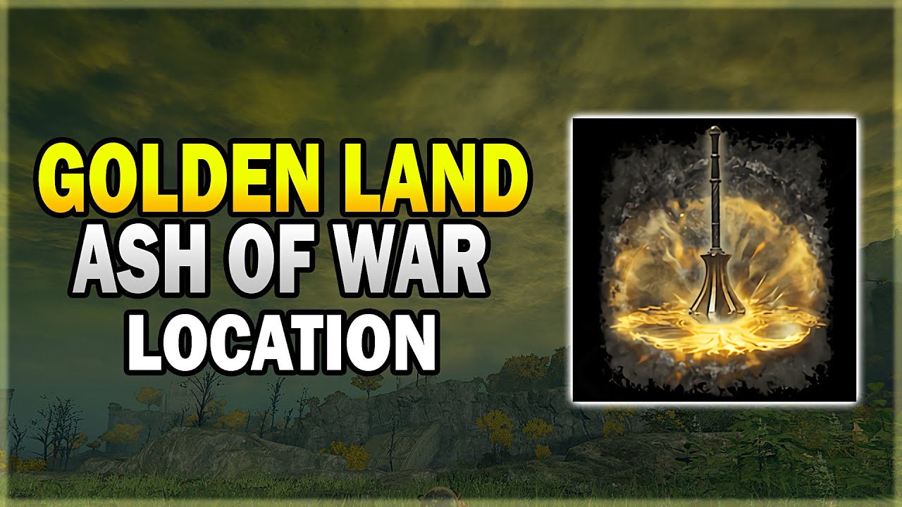 Golden Land Ash of War Location - Elden Ring Ash of War Guide - YouTube