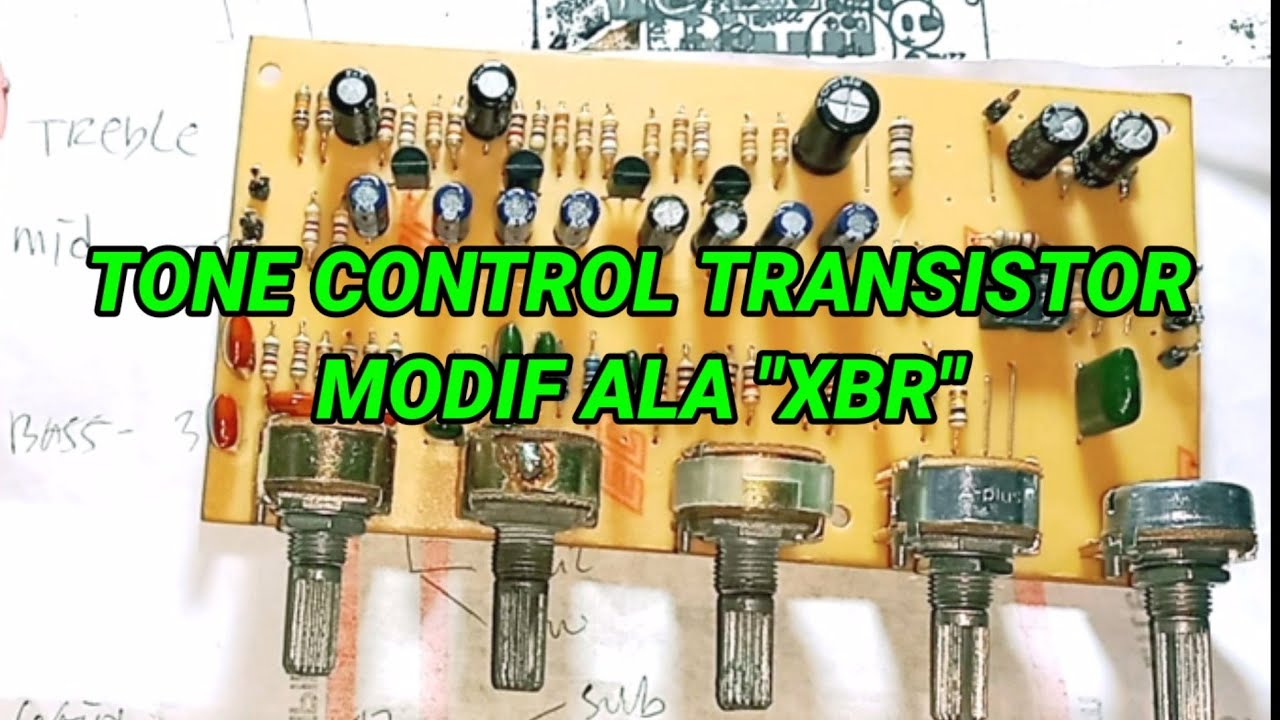 Tone Control 4 Transistor Modif ala "xbr" - YouTube