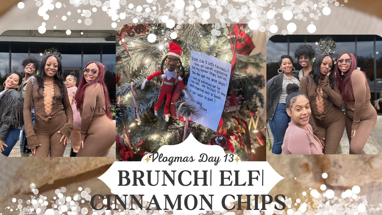 VLOGMAS DAY 13 | BRUNCH | OUR ELF HAS ARRIVED | LEARNING TO MAKE ...