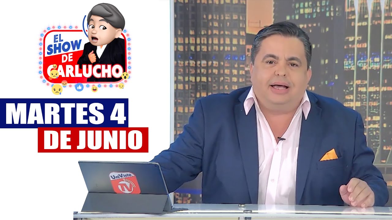 El Show de Carlucho [Martes Junio 4, 2019] - YouTube