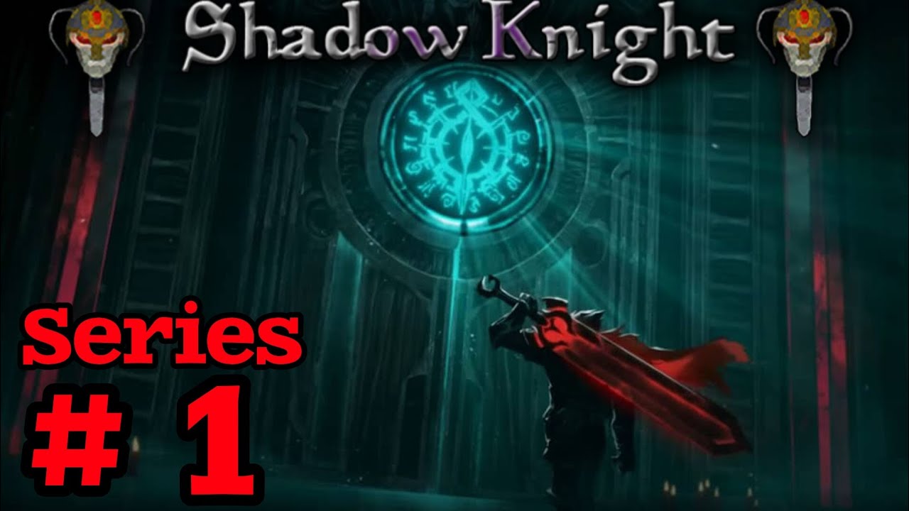 Shadow knight game series #1 - YouTube