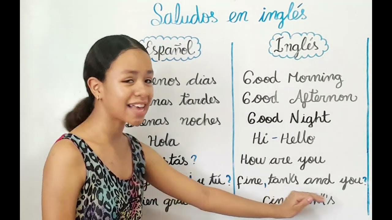 Cómo SALUDAR EN INGLÉS? Cómo se escriben los SALUDOS EN INGLÉS? Cómo pronunciar SALUDOS EN ...