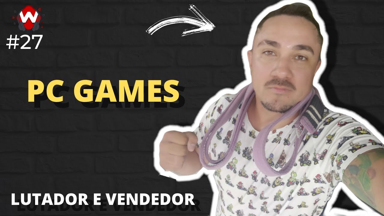 WorldCast | PC GAMES - LUTADOR & VENDEDOR GAMER | #27 - YouTube