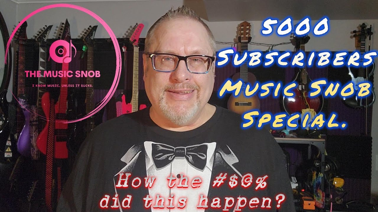 5000 Subscribers Music Snob Special - YouTube