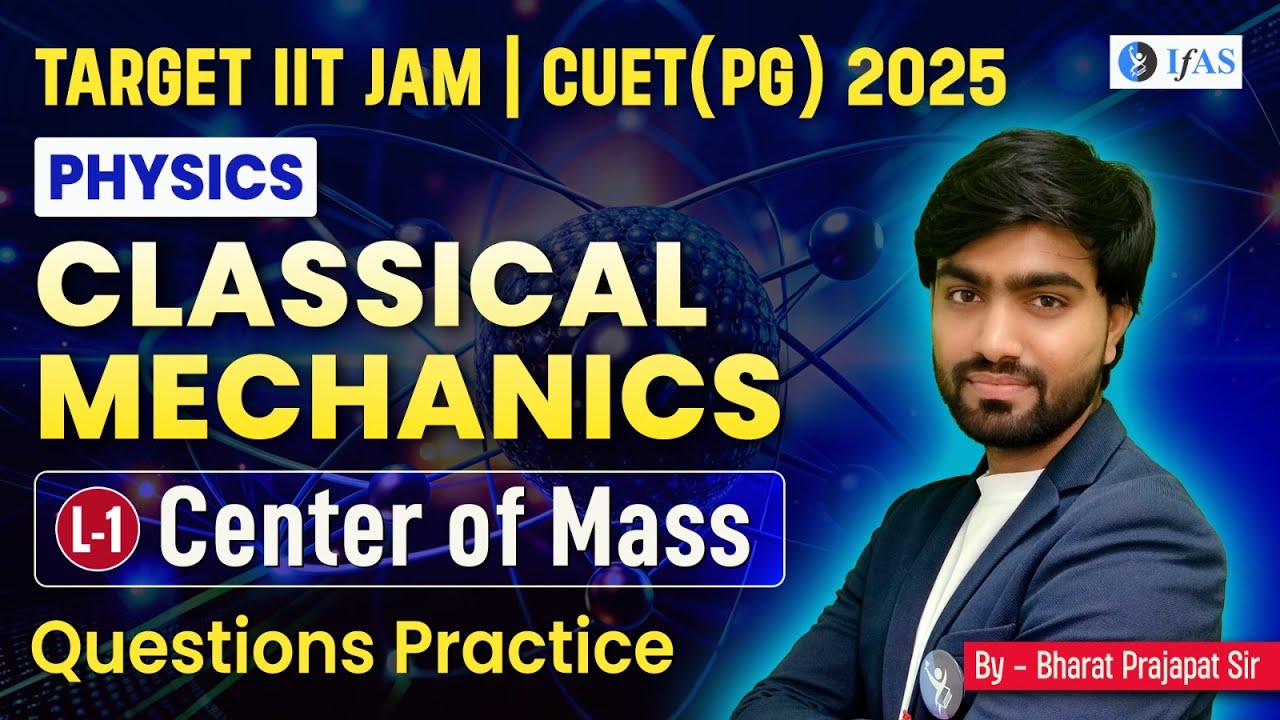 Center Of Mass IIT JAM Physics Question Practice | Classical Mechanics ...