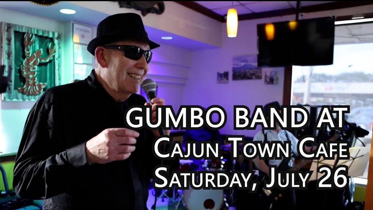 Gumbo Band Gig at Cajun Town Cafe on Saturday, July 26 - YouTube