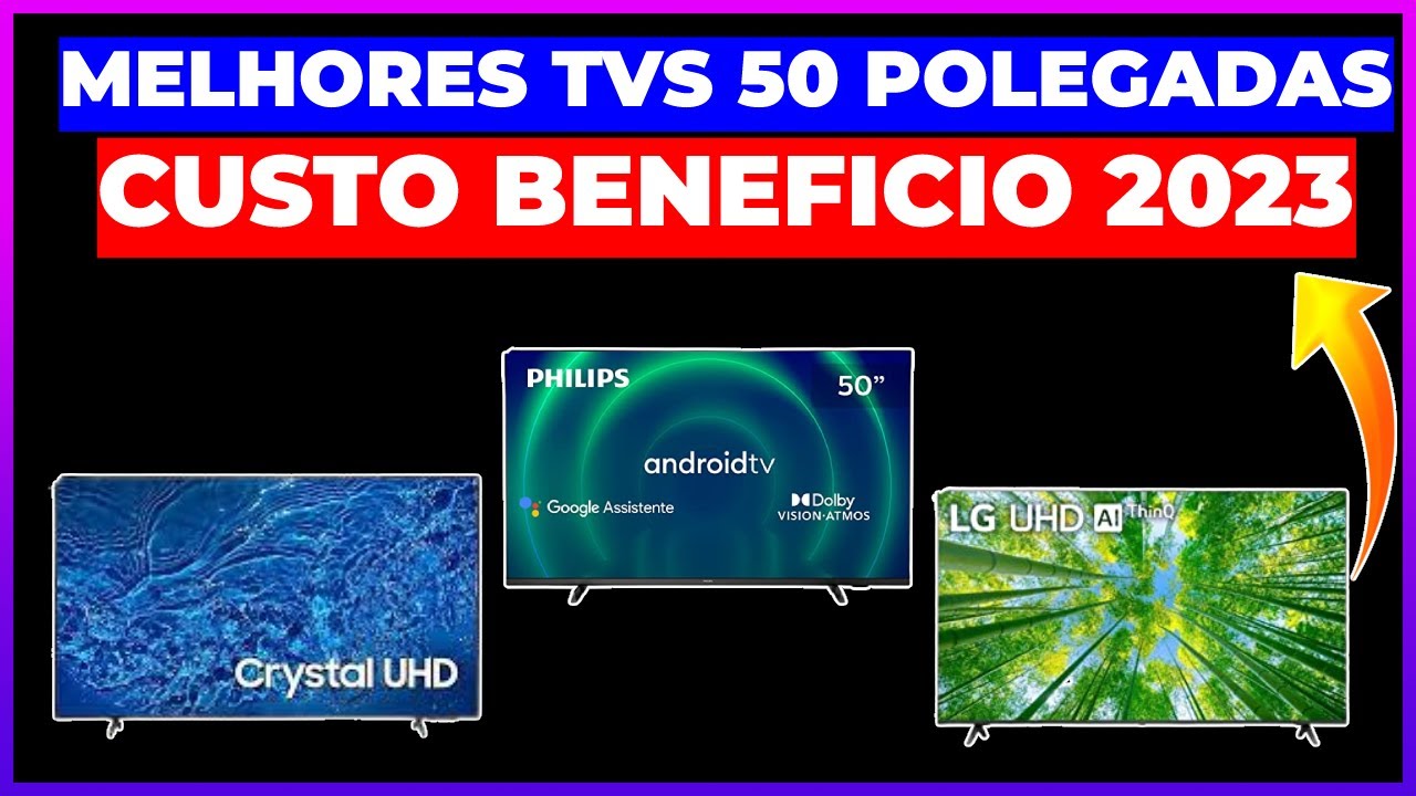 As 3 Melhores Smart TVs de 50 Polegadas Para Comprar em 2023: Guia ...