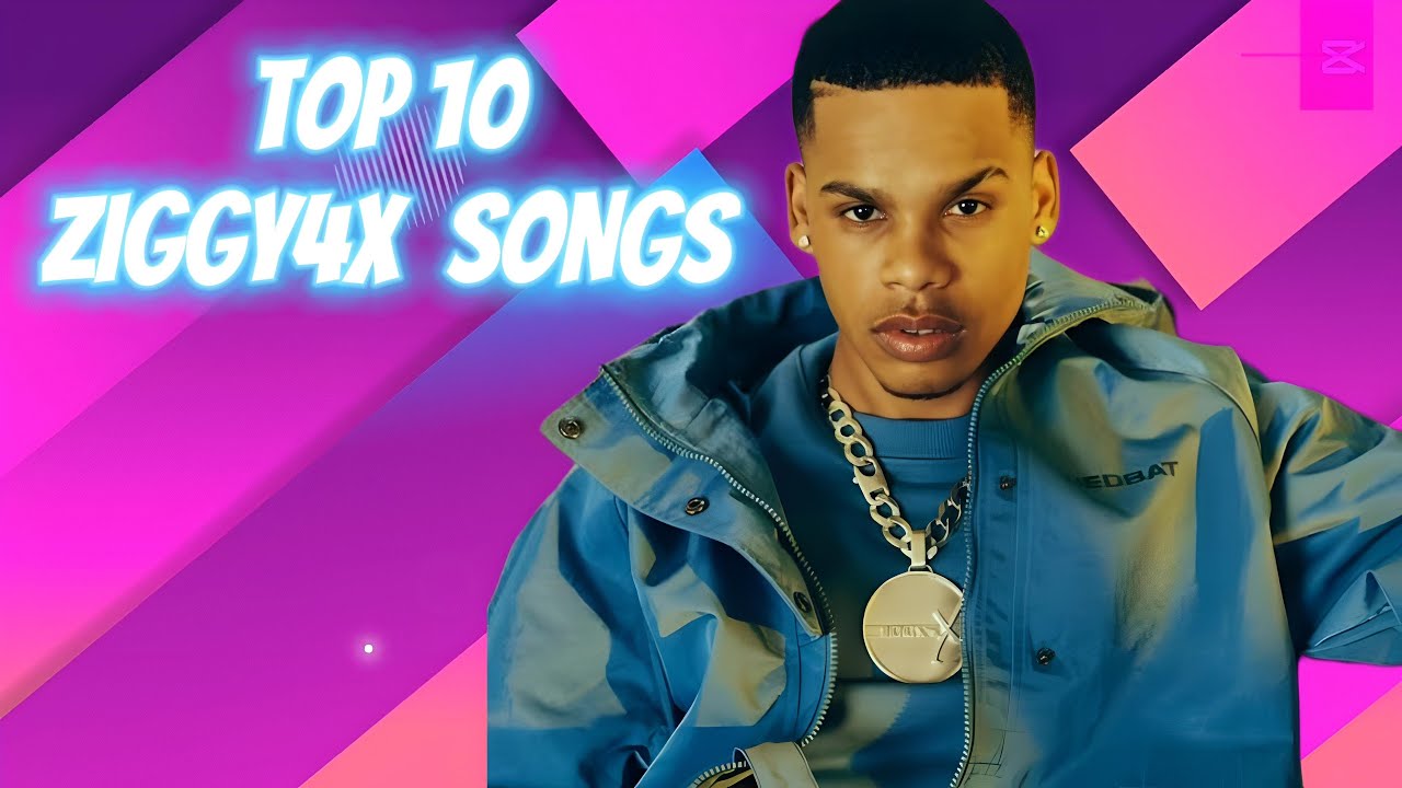 Top 10 Ziggy4x songs - YouTube