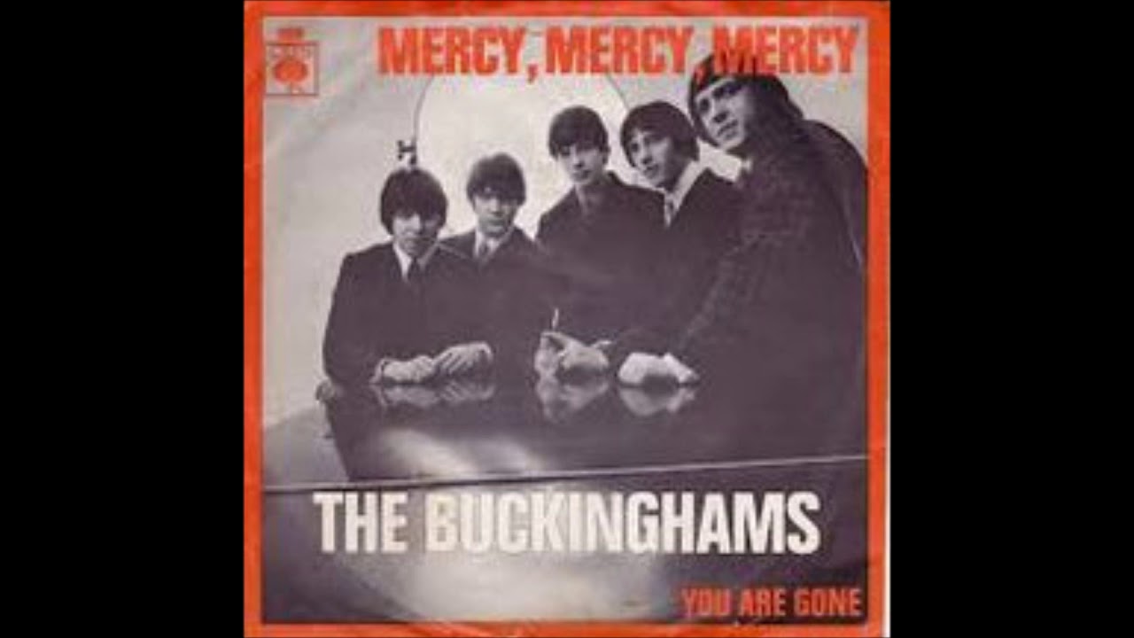 The Buckinghams, Mercy, mercy, mercy, Single 1967 - YouTube
