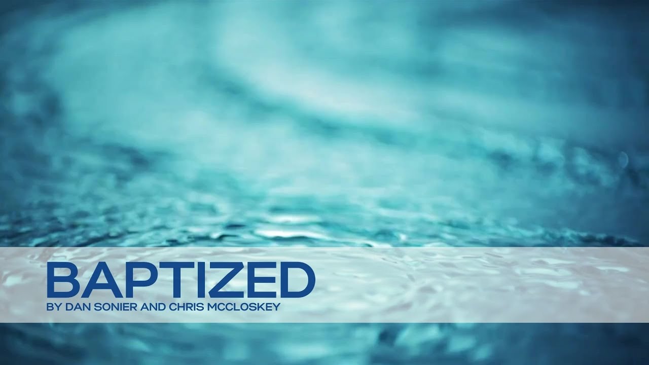 Baptized - YouTube