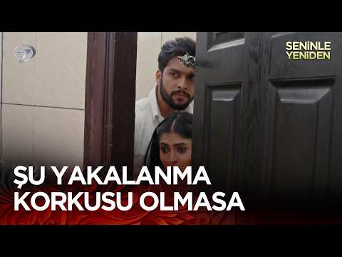 Aşıklar Artık Tuvalet Köşelerinde Buluşuyor - Seninle Yeniden Hint Dizisi 109. Bölüm @kanal7​
