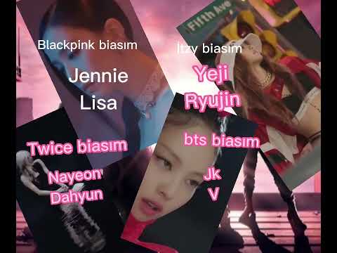 en sevdiğim qruplar ve biaslarım #keşfet  #blackpink #itzy #bts  #twice #aboneol
