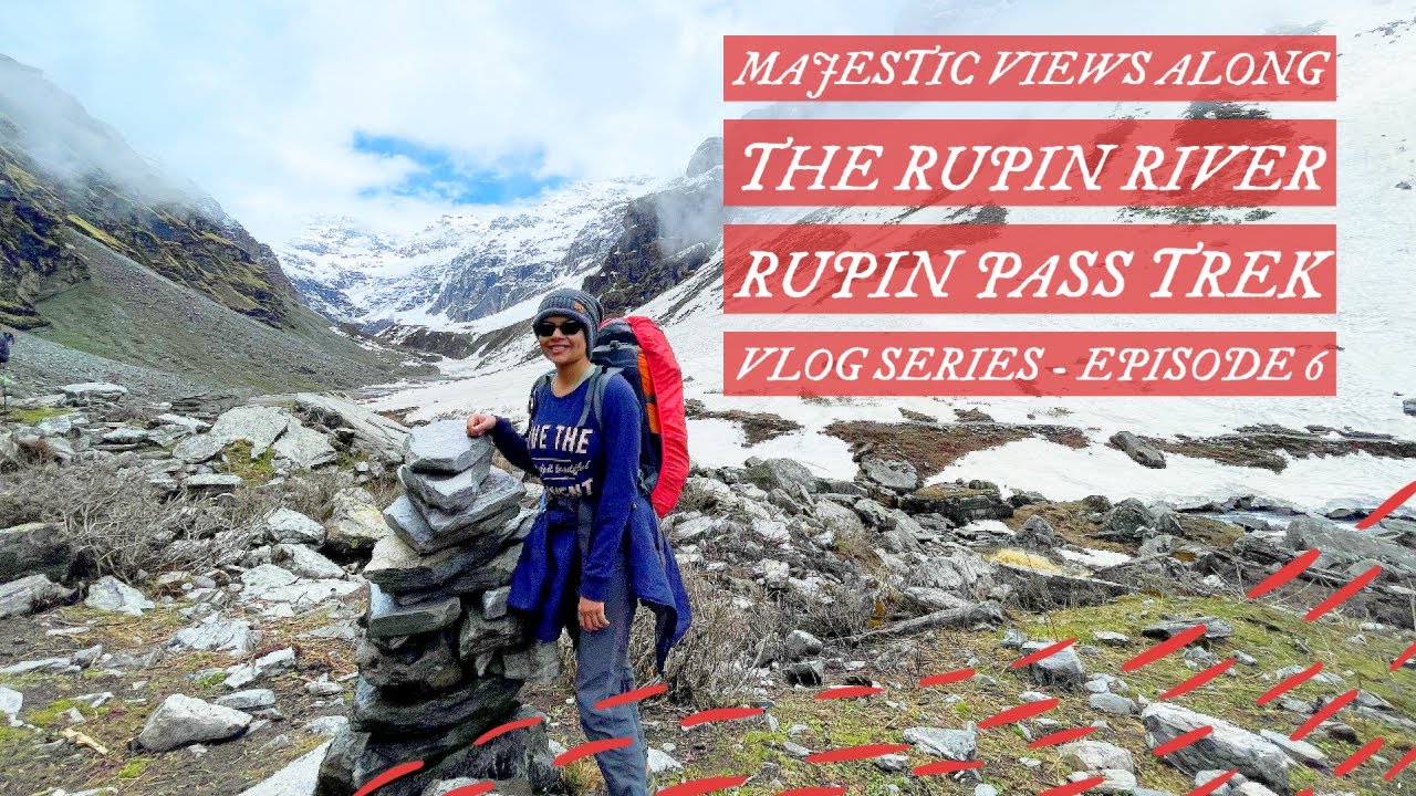 Majestic Views Along the Rupin River | Rupin Pass Trek Vlog Series ...