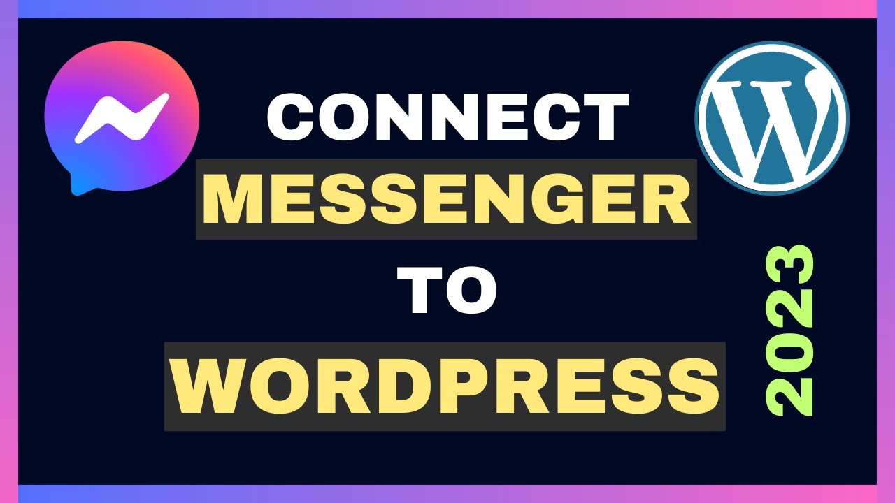 Connect Messenger to WordPress website 2023 | Setup messenger in ...