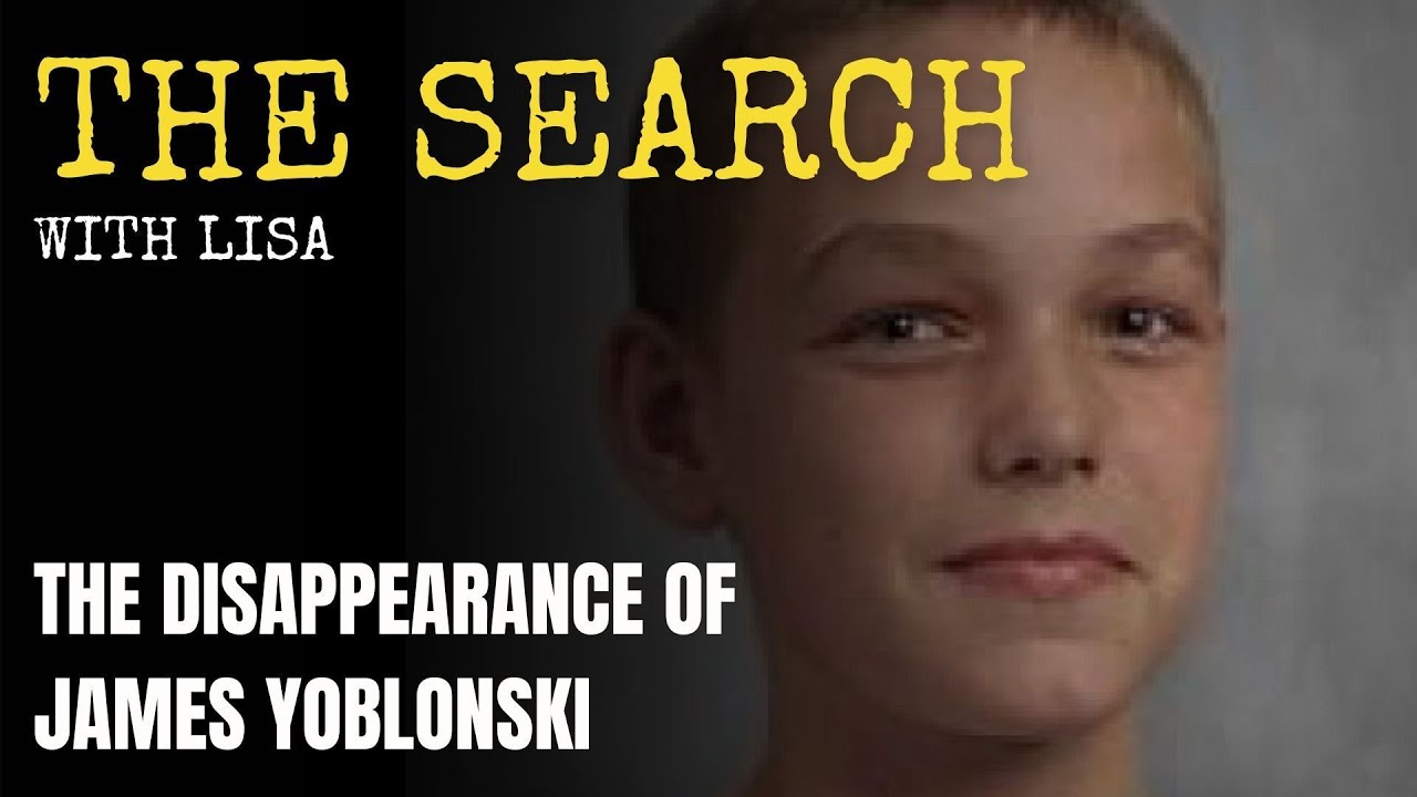 The Disappearance of James Yoblonski :The Search with Lisa - YouTube