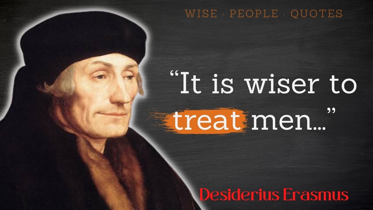 Desiderius Erasmus Quotes | The Wisest Quotes by Desiderius Erasmus # ...