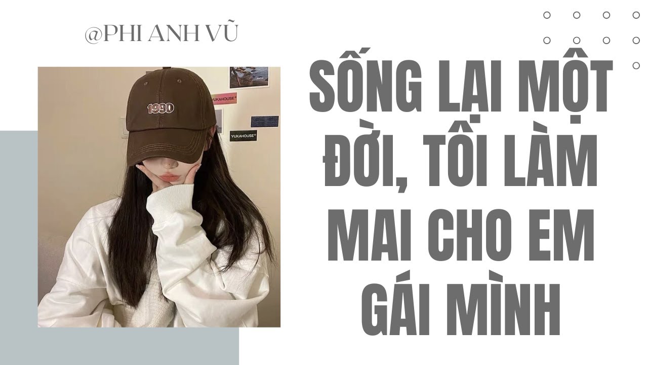 [Truyện Audio] Sống Lại Một Đời, Tôi Làm Mai Cho Em Gái Mình | Phi Anh Vũ - YouTube