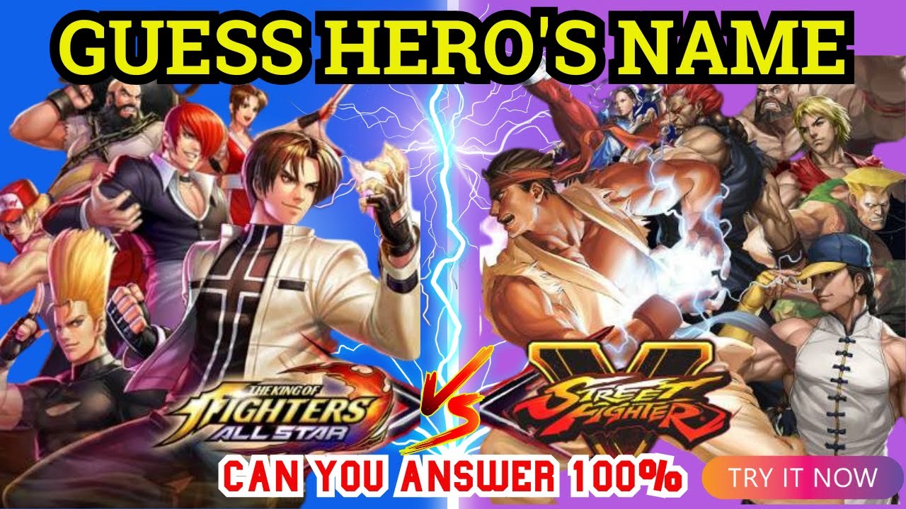 Guess hero's name in King of Fighter & Street Fighter/Game Quiz /Do you ...