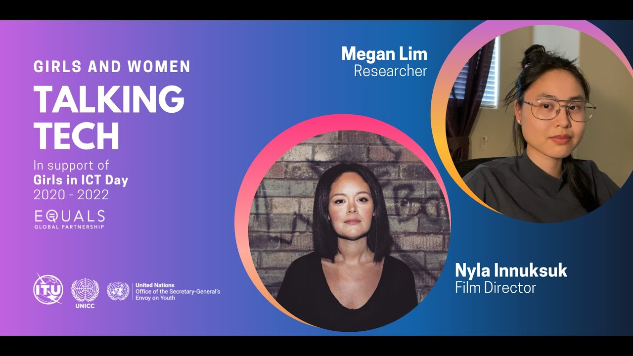 Girls and Women Talking Tech Interview 137: Nyla Innuksuk and Megan Lim ...