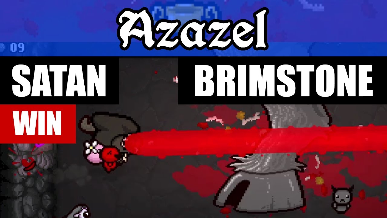 Binding of Isaac Rebirth - Azazel WIN SATAN [BRIMSTONE] - YouTube